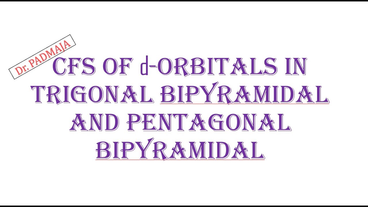 Crystal field splitting of d-orbitals in trigonal bipyramidal and ...
