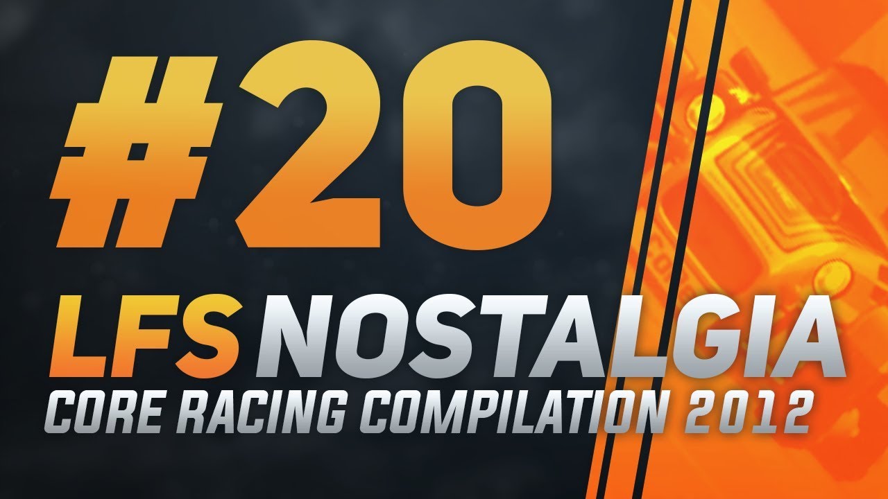 #20 | LFS Nostalgia - CoRe Racing 2012 Compilation - YouTube