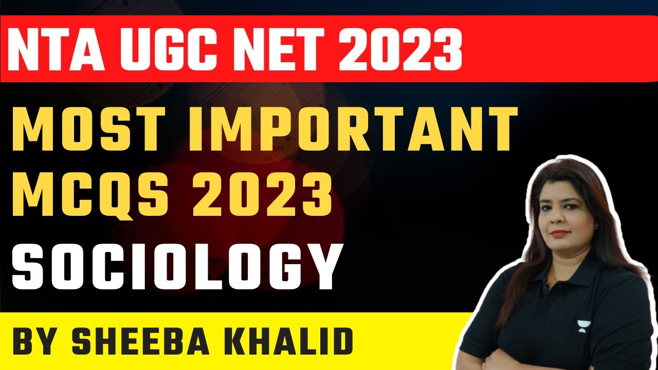 Most Important MCQs 2023 NTA UGC NET | Sociology | Dr. Sheeba Khalid ...