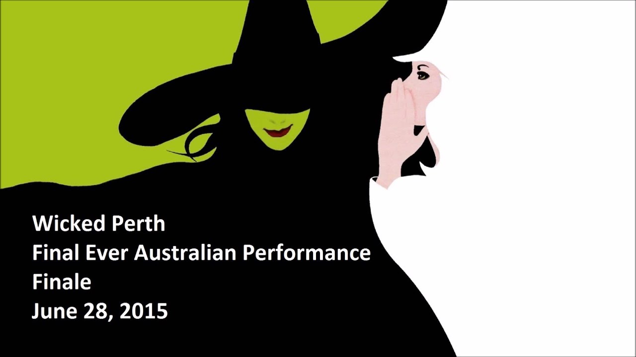 Wicked Perth- Final Ever Australian Performance - Finale - YouTube