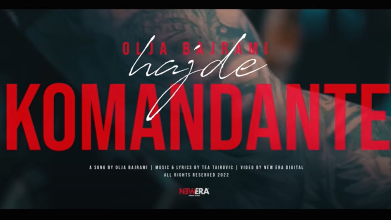 Olja Bajrami - Hajde komandante (Official Video || 2022) - YouTube