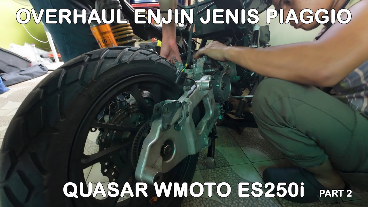 Overhaul Enjin WMOTO ES250i - Part 2 - YouTube