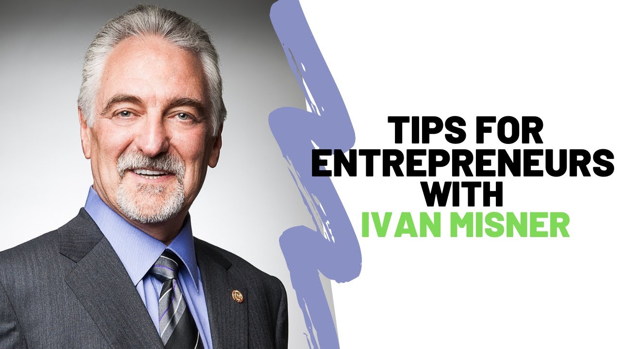 Tips For Entrepreneurs | Interview with Ivan Misner - YouTube