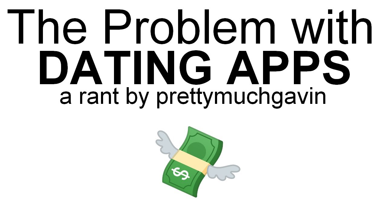The Problem with Dating Apps - YouTube