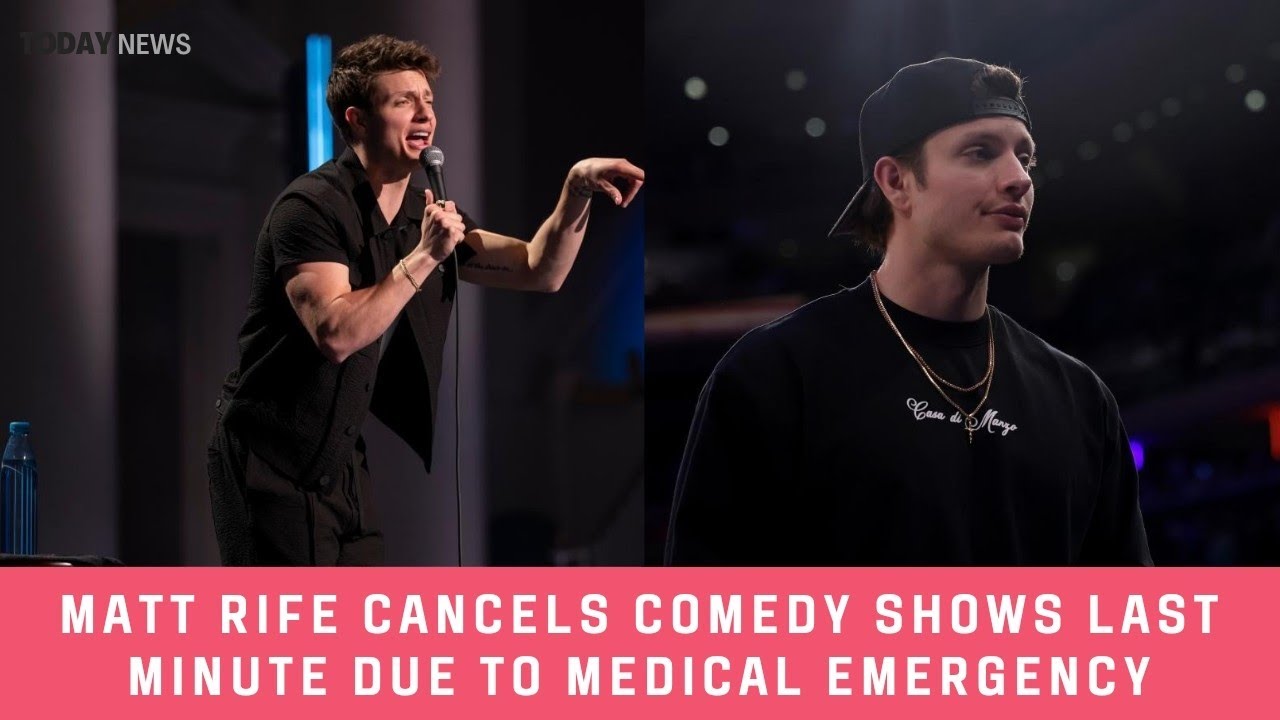 Matt Rife cancels comedy shows last minute due to medical emergency ...