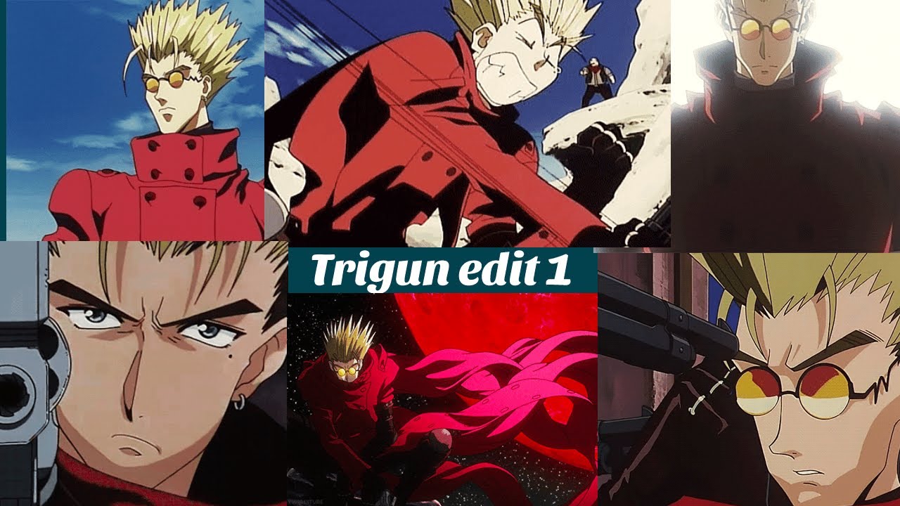 trigun edit part 1 - YouTube