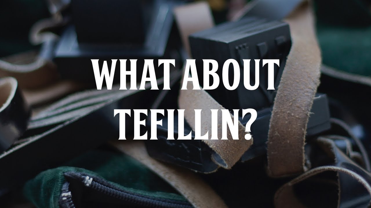 What About Tefillin? - YouTube