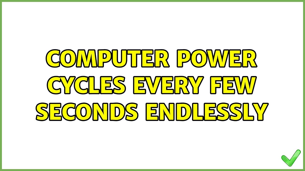 Computer power cycles every few seconds endlessly - YouTube