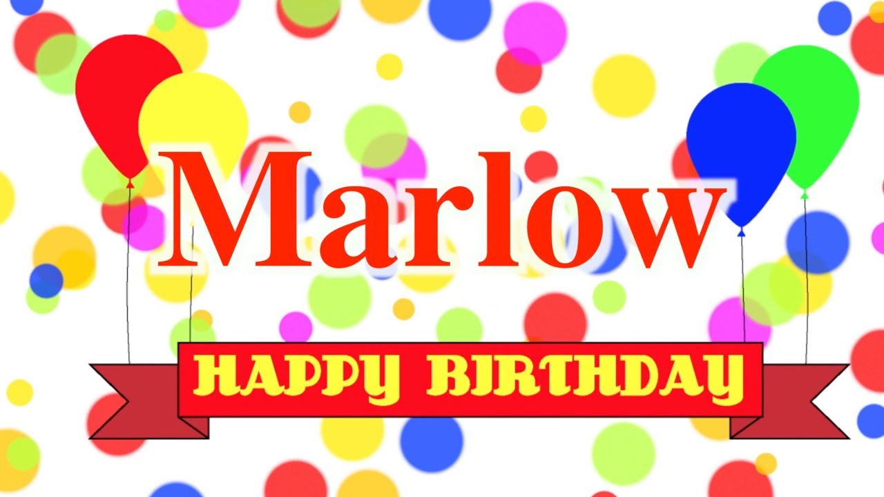 Happy Birthday Marlow Song - YouTube