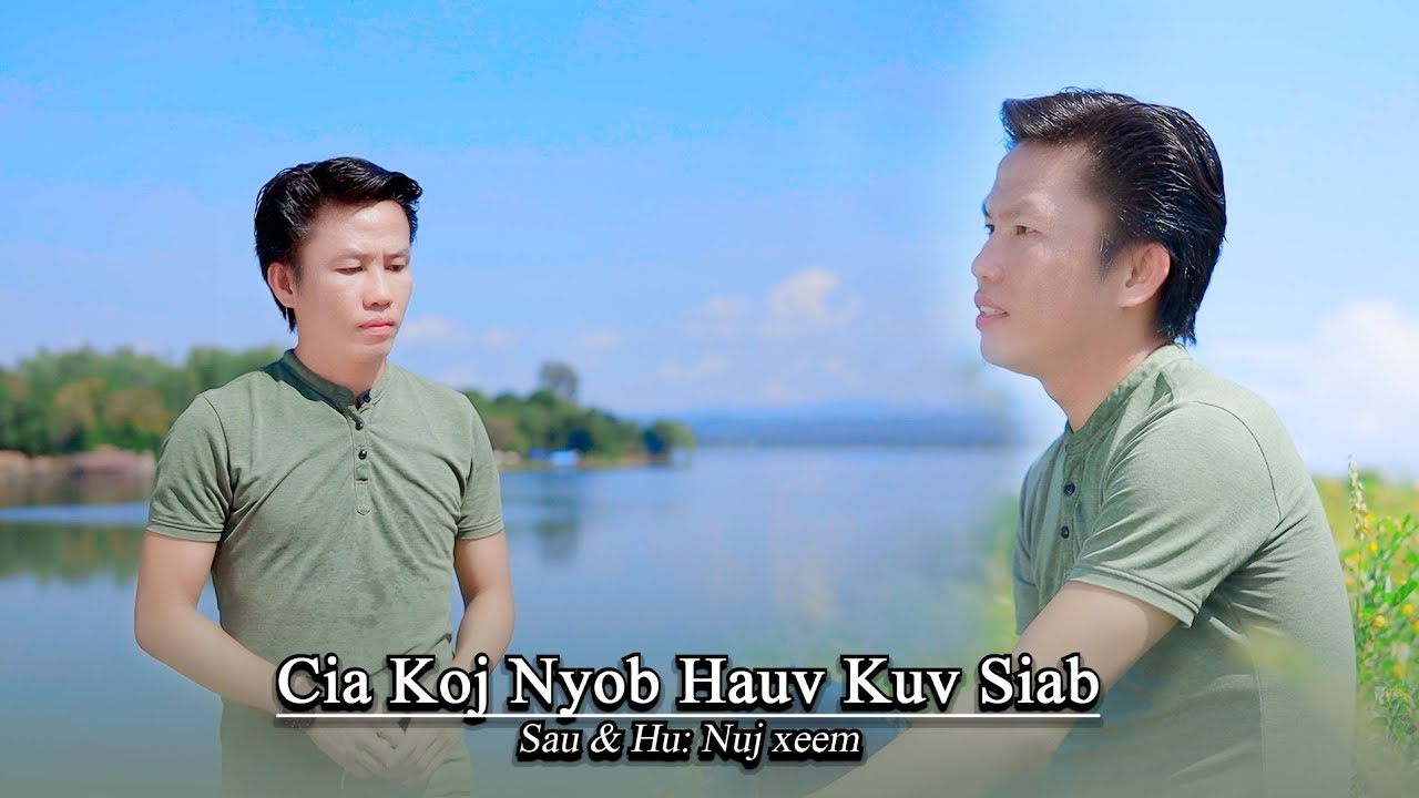 Cia Koj Nyob Nyob Hauv Kuv Siab - By Nuj Xeem (New 🎵 🎶 Song 2024-2025 ...