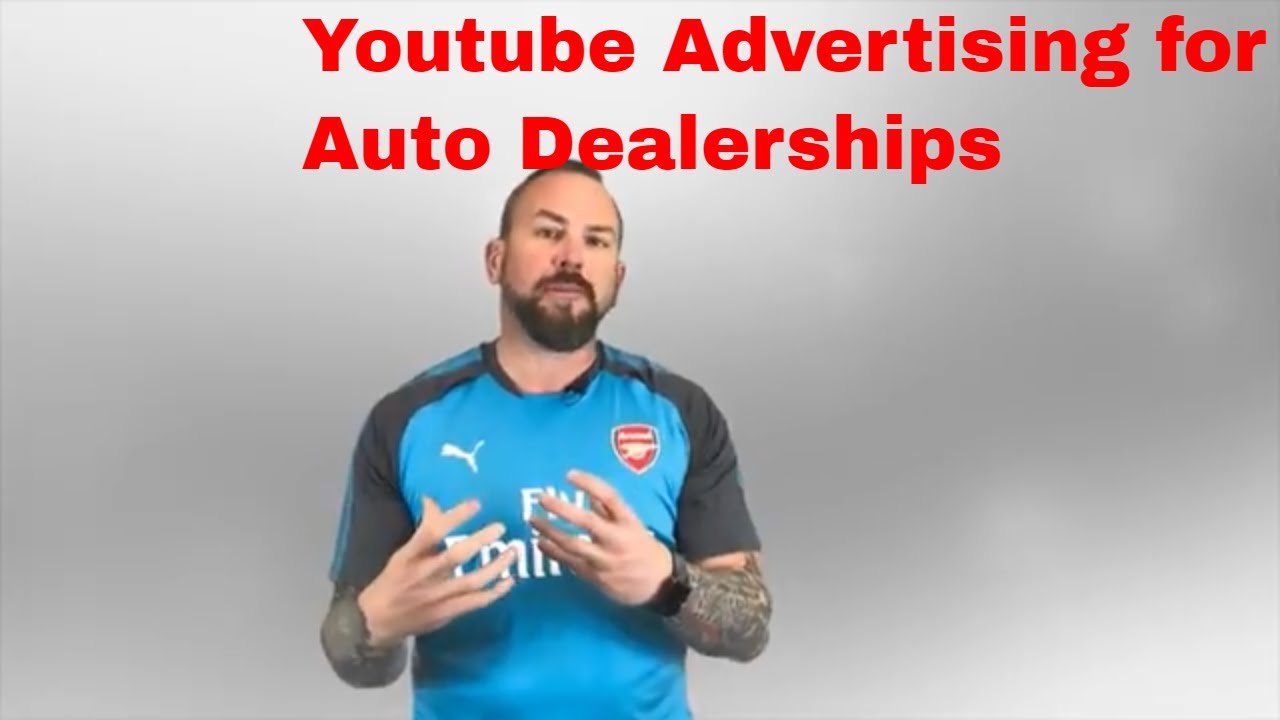 Youtube Advertising for Auto Dealerships - YouTube