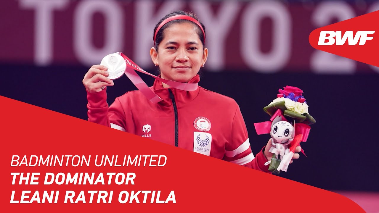 Badminton Unlimited | The Dominator: Leani Ratri Oktila | BWF 2021 ...