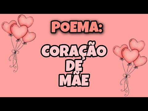 Poema: O Coração de Mãe | Dia das Mães