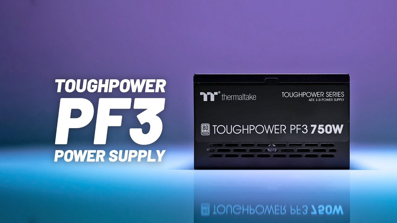 Unleash Your PC's Power with Thermaltake’s Toughpower PF3 - The ...