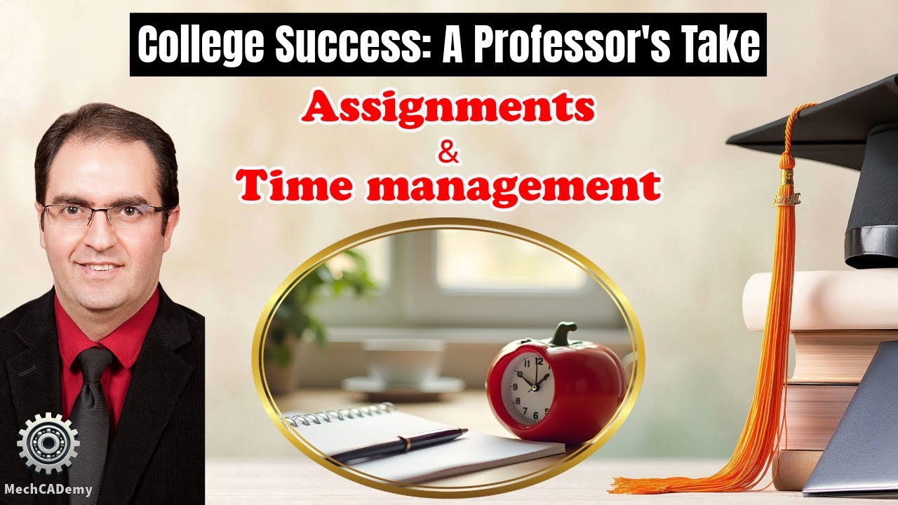 College Success Series: Top Strategies from a Professor; Section 2: Assignment and Time ...