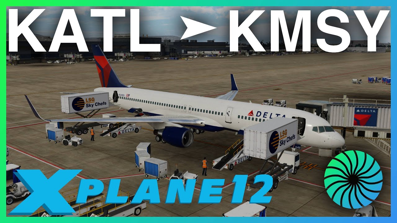 X-Plane 12 LIVE | Delta Ops! | Flight Factor 757-200 | KATL KMSY ...