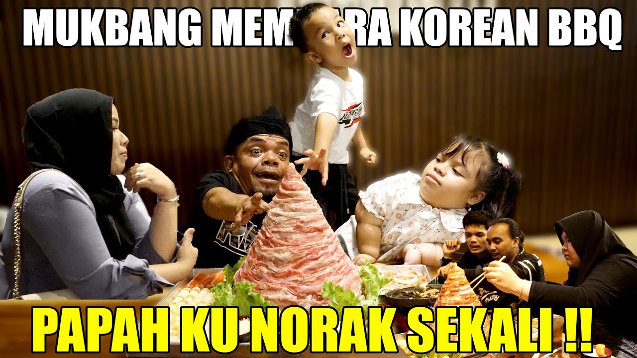 PERTAMA KALI AJAK PAPAH UCOK BABA MUKBANG MEMBARA KOREAN BBQ GRILL ...