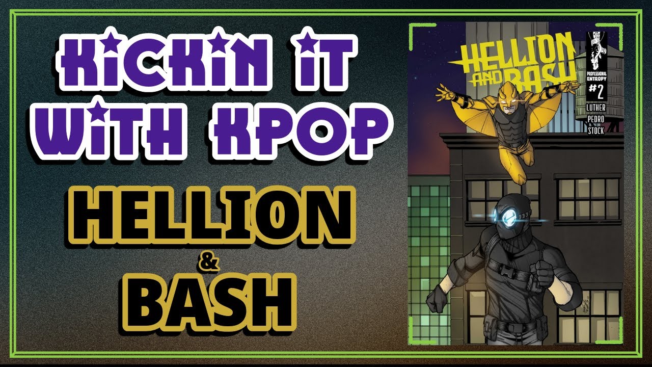 Kickin It With Kpop: Hellion & Bash #2 - YouTube