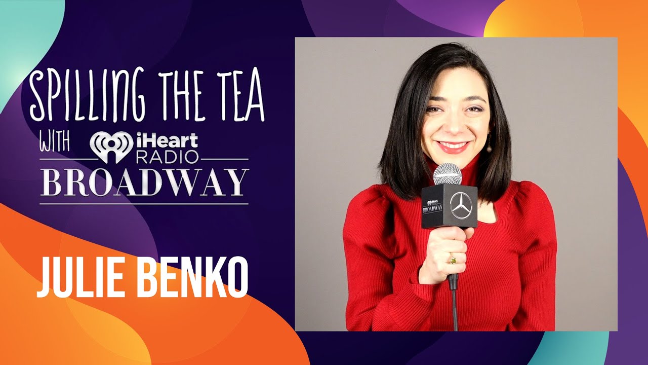 Julie Benko Shares Her Favorite Musical And Cast Album She Listens To ...