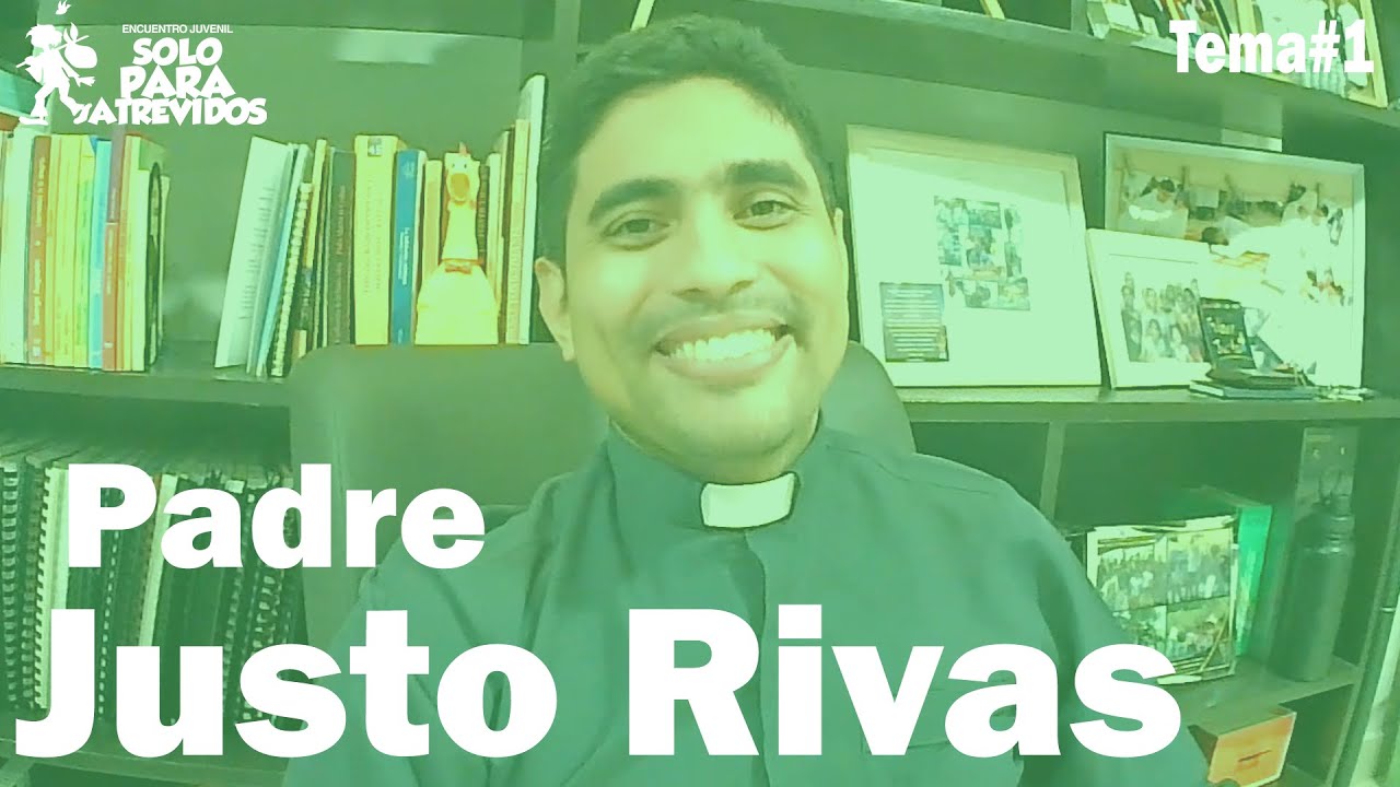 Padre Justo Rivas Tema #1 SOLO PARA ATREVIDOS 2020 VIRTUAL - YouTube