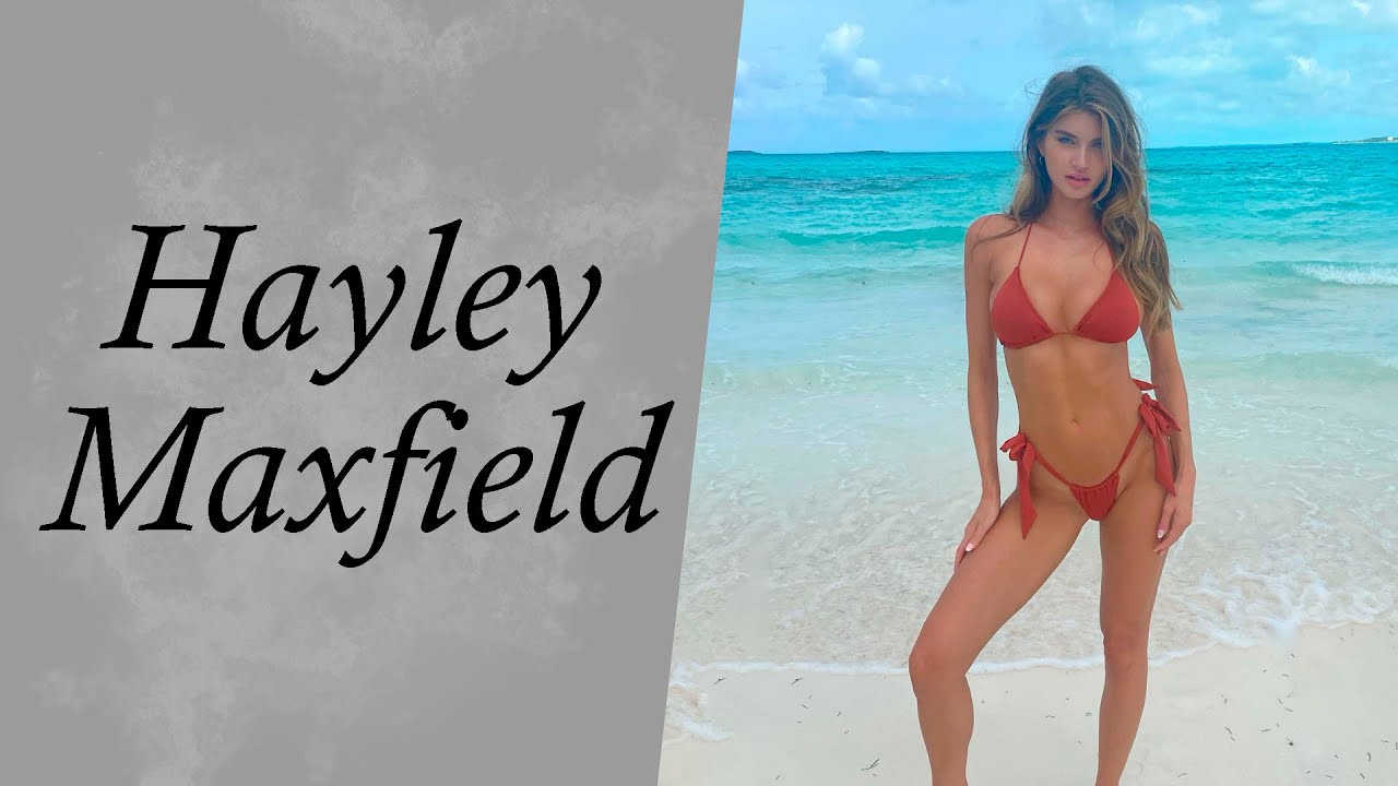 Hayley Maxfield | Fashion Model, instagram star & Influencer - YouTube