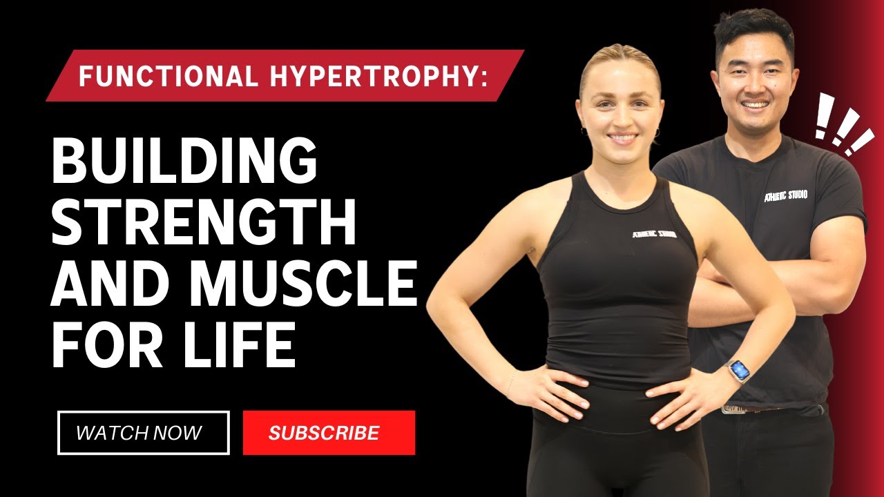 Functional Hypertrophy: Building Strength & Muscle For Life - YouTube