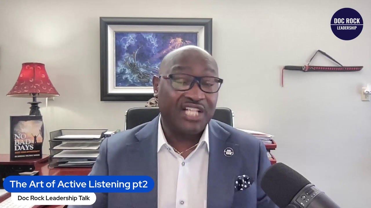Doc Rock Leadership Talk: The Art of Active Listening Pt2 - YouTube
