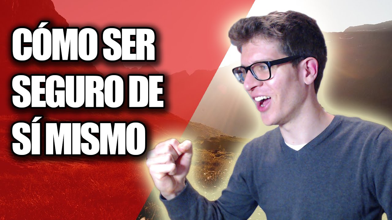 C mo Ser Seguro De Si Mismo 10 Trucos Que Funcionan YouTube c-mo-ser-seguro-de-si-mismo-10-trucos-que-funcionan-youtube