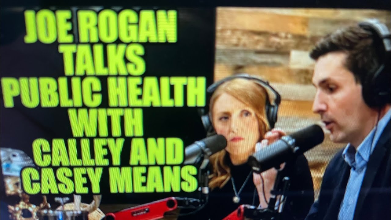 #497 Response to Joe Rogan Calley Means & Casey Means MD medical ...