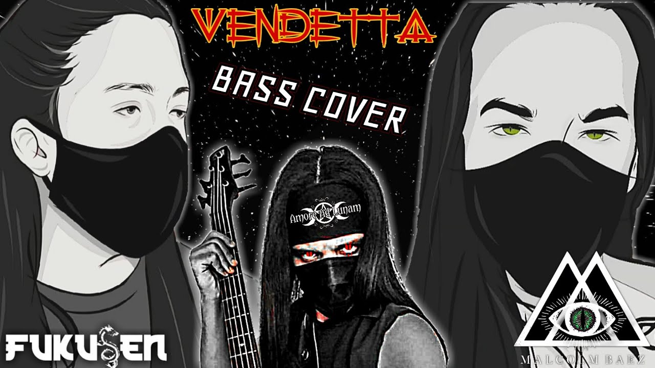Malcolm Báez - VENDETTA (Ft. Fukusen) [BASS COVER - Special Homemade ...