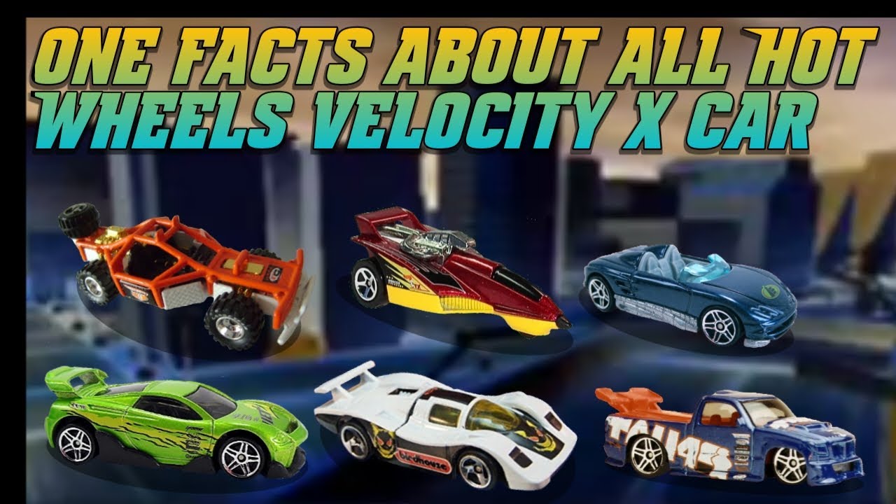 one facts about all Hot Wheels velocity x cars - YouTube