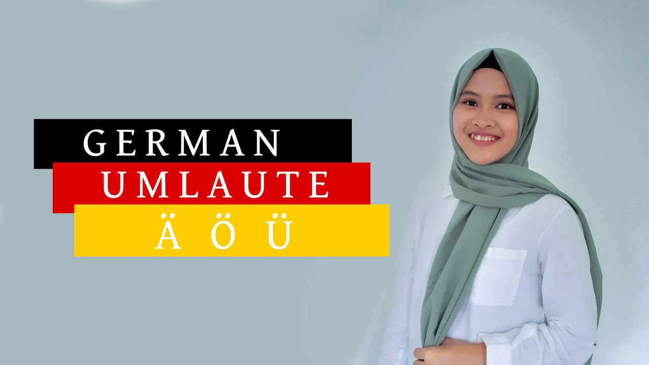 CARA PENGUCAPAN UMLAUTE | GERMAN UMLAUTE - YouTube