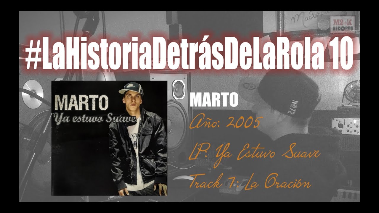 MARTO - #LaHistoriaDetrasDeLaRola 10 Joven a ti te hablo 2nda ver & La ...