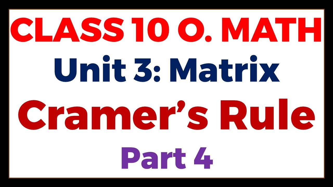 Class 10 O. Math || Matrix Part 4 || Cramer's Rule || Very Short, Short ...