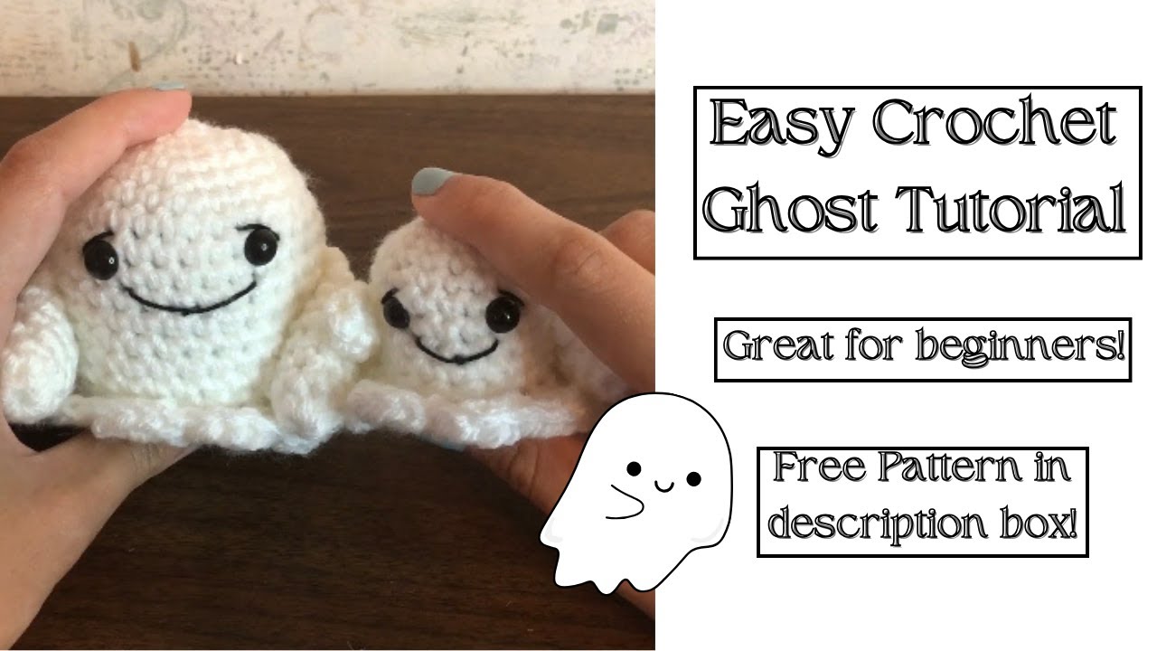 Easy Crochet Ghost Tutorial/Great for Beginners + Free pattern in description! - YouTube