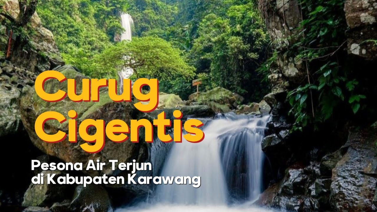 Indahnya Air Terjun Curug Cigentis di Karawang - YouTube