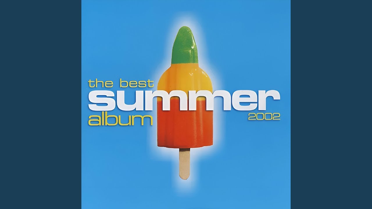 The Best Summer Album 2002 - CD2 - YouTube