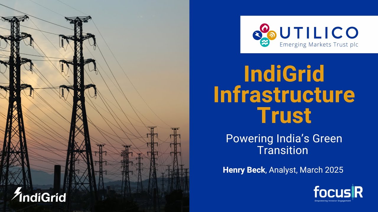 Utilico Emerging Markets Trust: Investee Report; IndiGrid ...