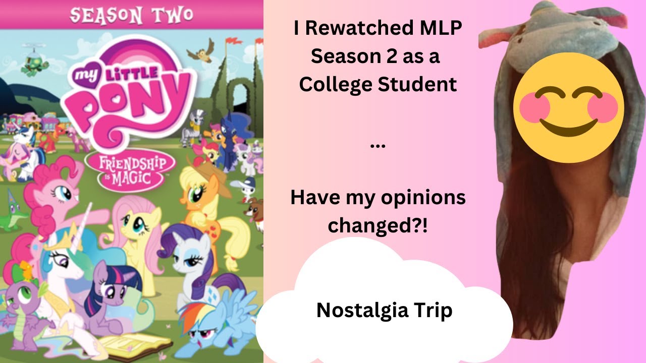 Nostalgia Trip: I Rewatched MLP Season 2 as a College Student (Part 2/3 ...