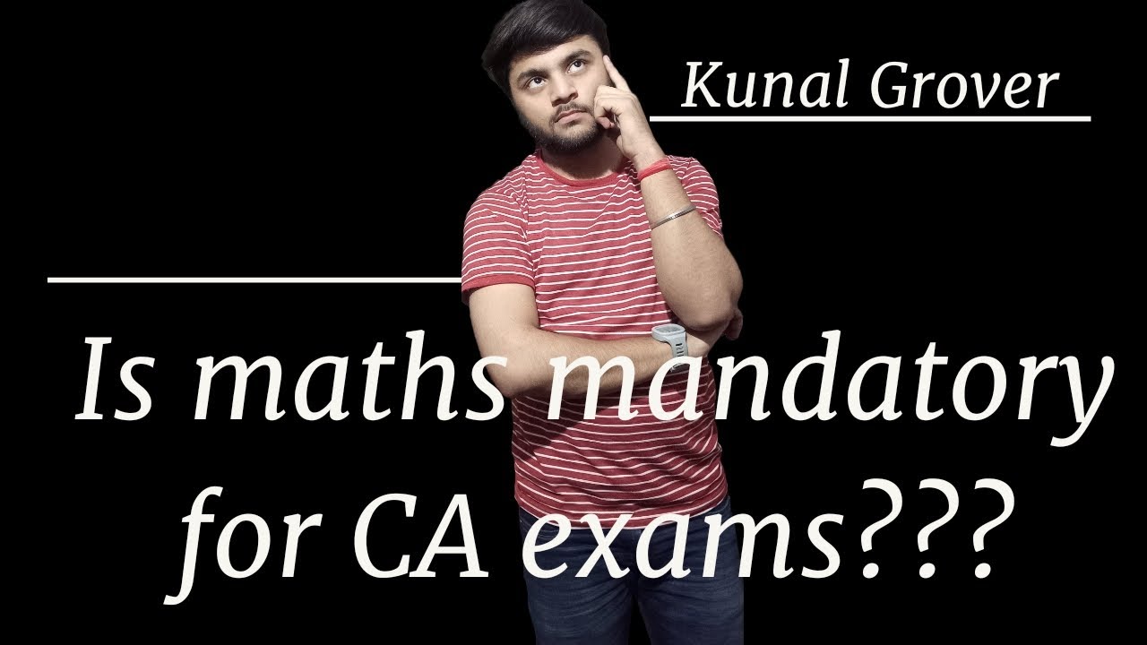 Is Maths Mandatory For CA Exams YouTube is-maths-mandatory-for-ca-exams-youtube