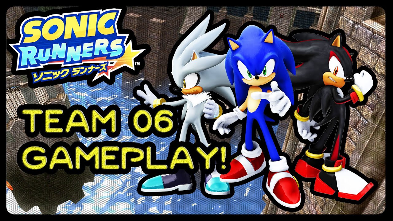 Sonic Runners - Team 06 Gameplay! (1080p/60fps) - YouTube
