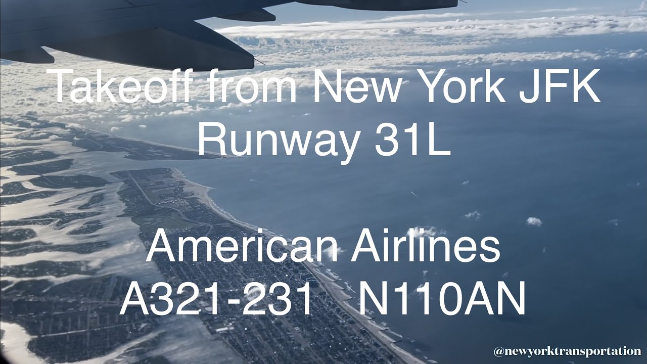 Takeoff from New York JFK Runway 31L American Airlines A321-231 N110AN ...