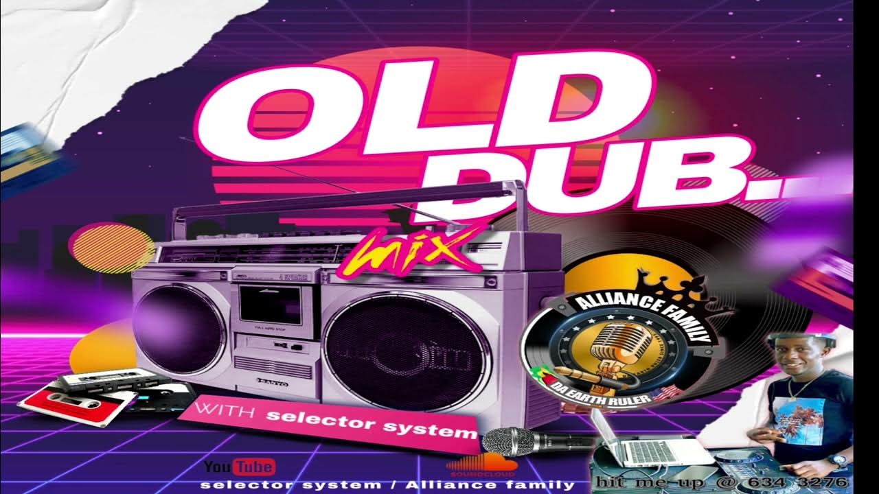 BEST OF OLD DUB RIDDIMS MIX BY SELECTOR SYSTEM - YouTube