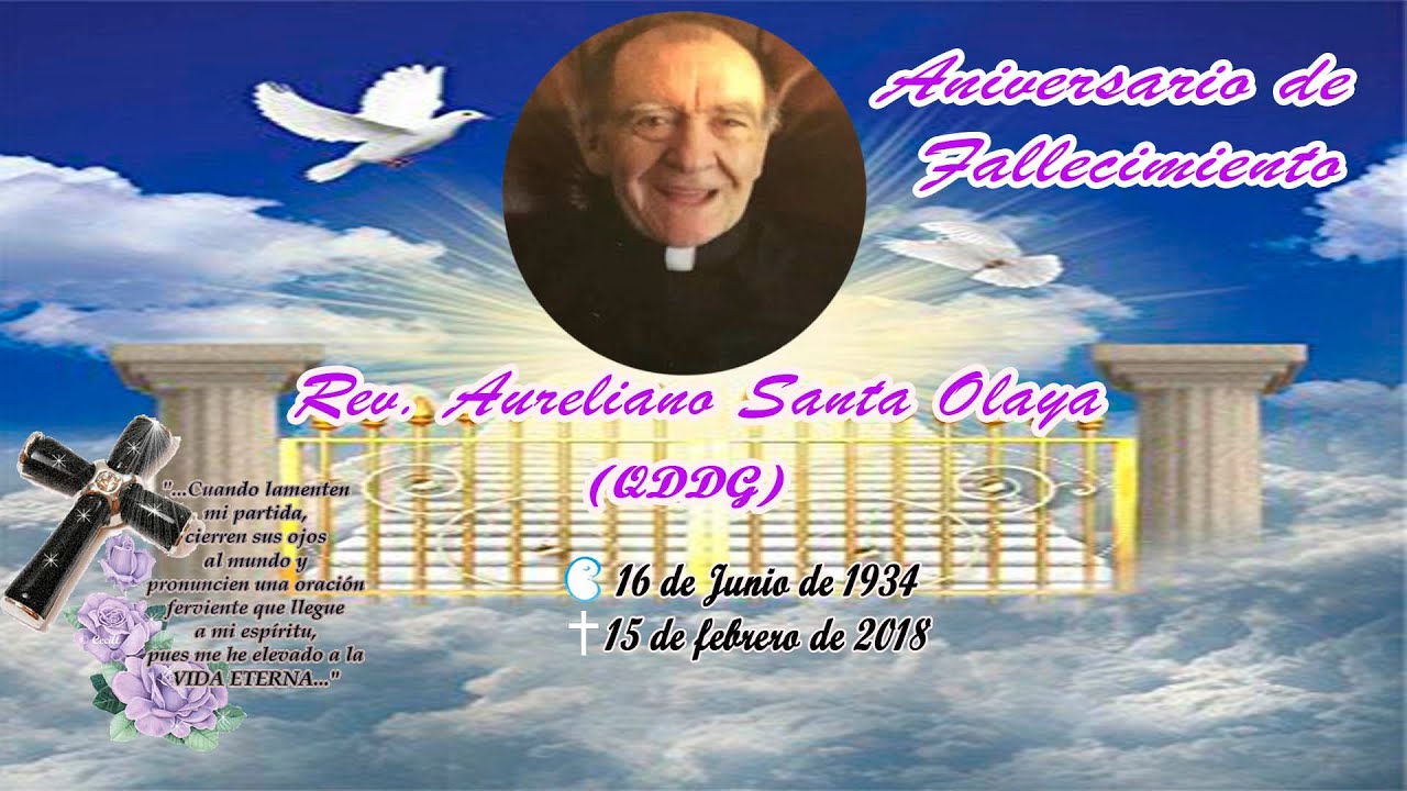 VIDEO DE ANIVERSARIO DE MUERTE DEL PADRE AURELIANO SANTA OLAYA (QDDG ...