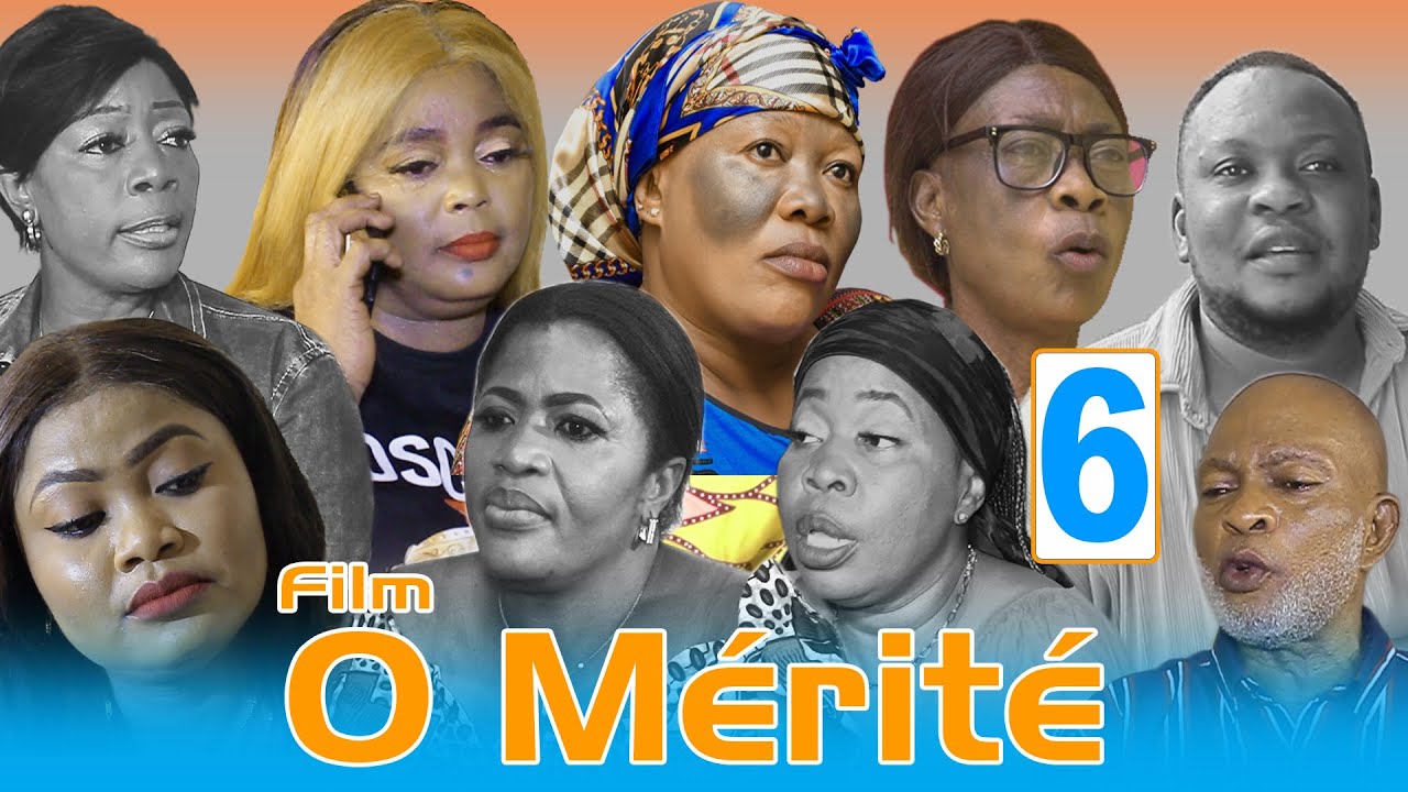 O MÉRITÉ 6 | Film congolais 2023 | DELAPAIX | CARDOZO | VIYA | NSAKALA ...