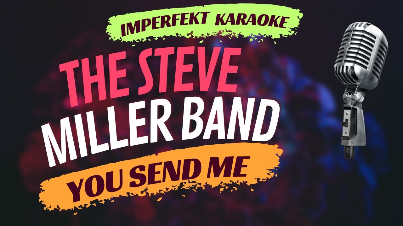 The Steve Miller Band - You Send Me (karaoke) - YouTube