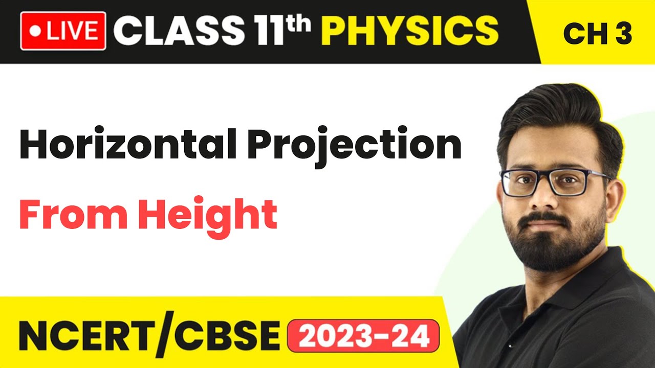 Horizontal Projection From Height - Motion in a Plane | Class 11 ...