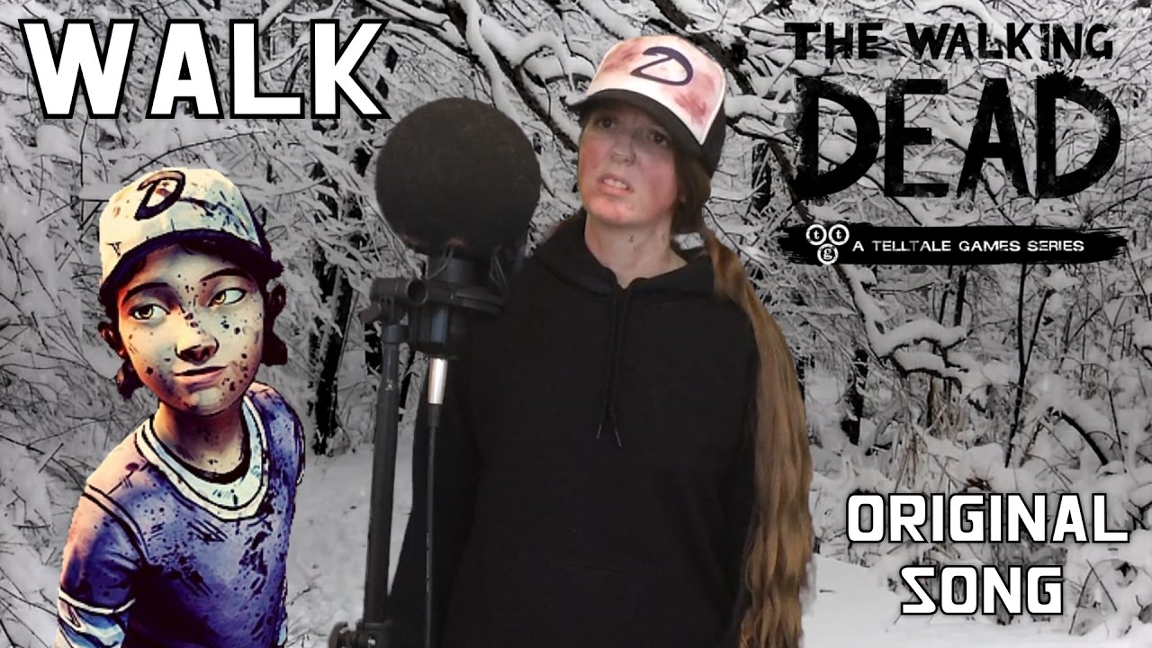 Walk - A Telltale's The Walking Dead Inspired Original Song - YouTube