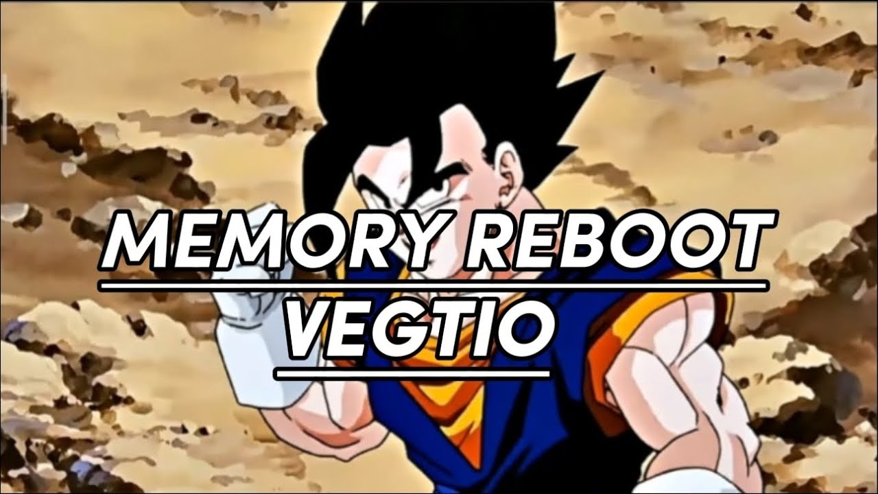 Memory Reboot 4K Vegito Edit - - YouTube