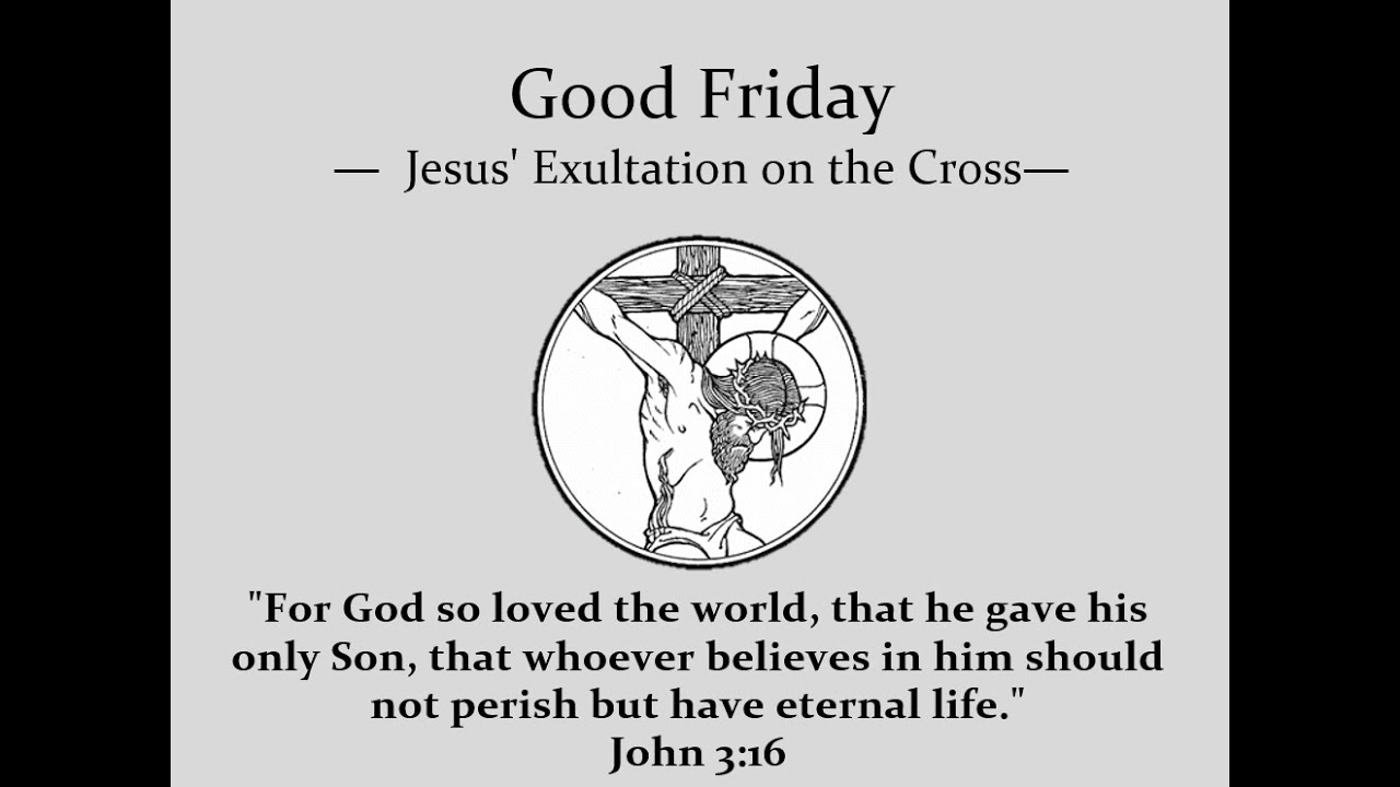 Good Friday - Jesus' Exultation on the Cross - YouTube